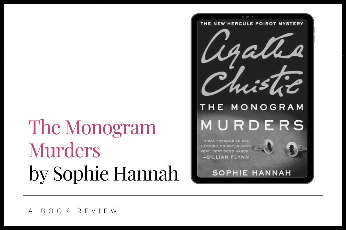 ‘The Monogram Murders’ by Sophie Hannah ~ A Review