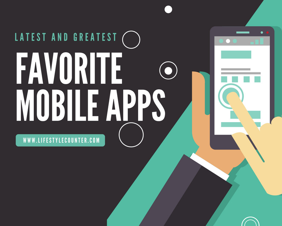 Latest & Greatest: Favorite Mobile Apps…